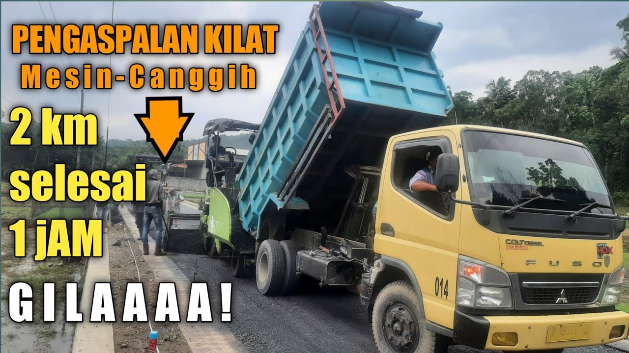 PENGASPALAN JALAN MODERN 2 KM 1 JAM GILAAAA MOBIL DUMP TRUCK MOBIL ...