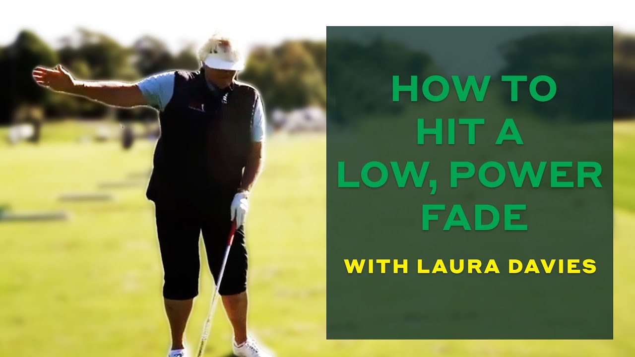 How to hit a low, powerful fade with Laura Davies - YouTube