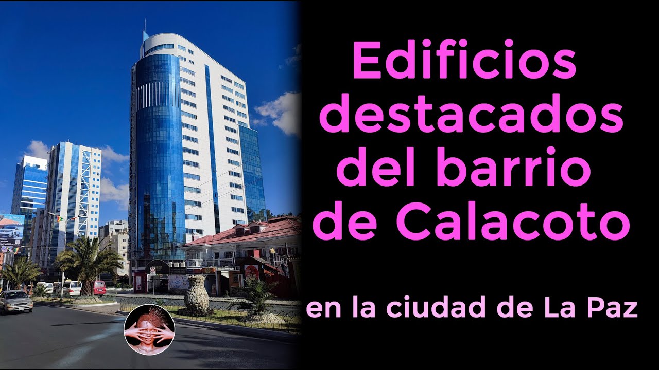 Edificios destacados del barrio de Calacoto en la ciudad de La Paz ...