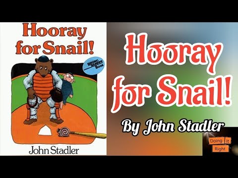Hooray for Snail! by John Stadler. || Read Aloud Book. || Doing It ...