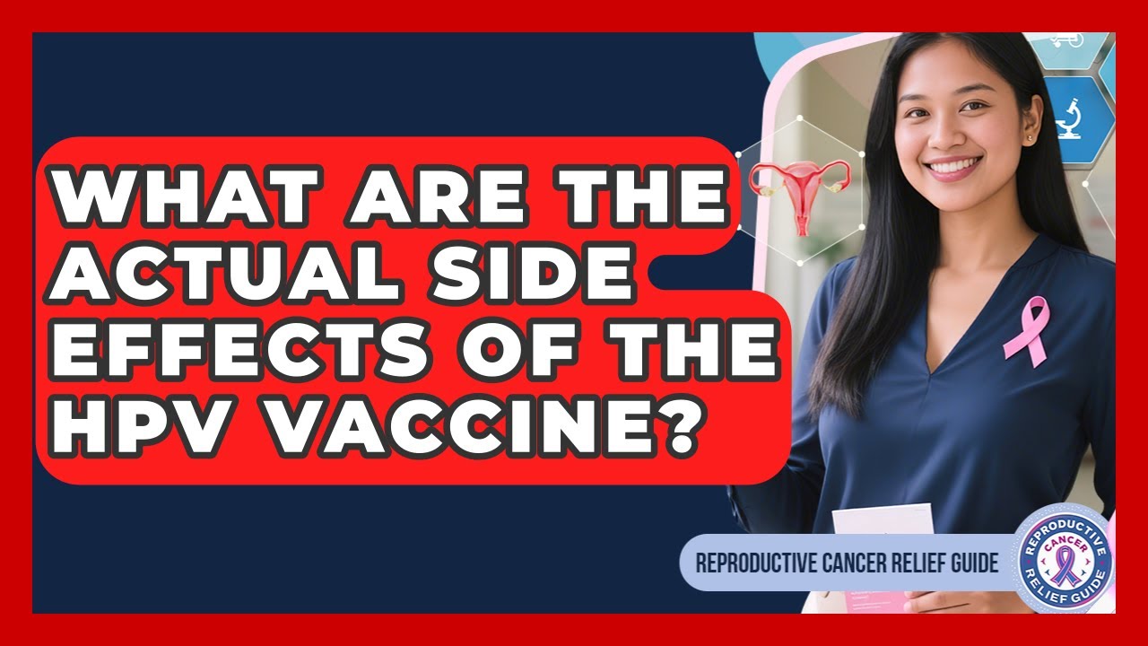 What Are The Actual Side Effects Of The HPV Vaccine? - Reproductive ...