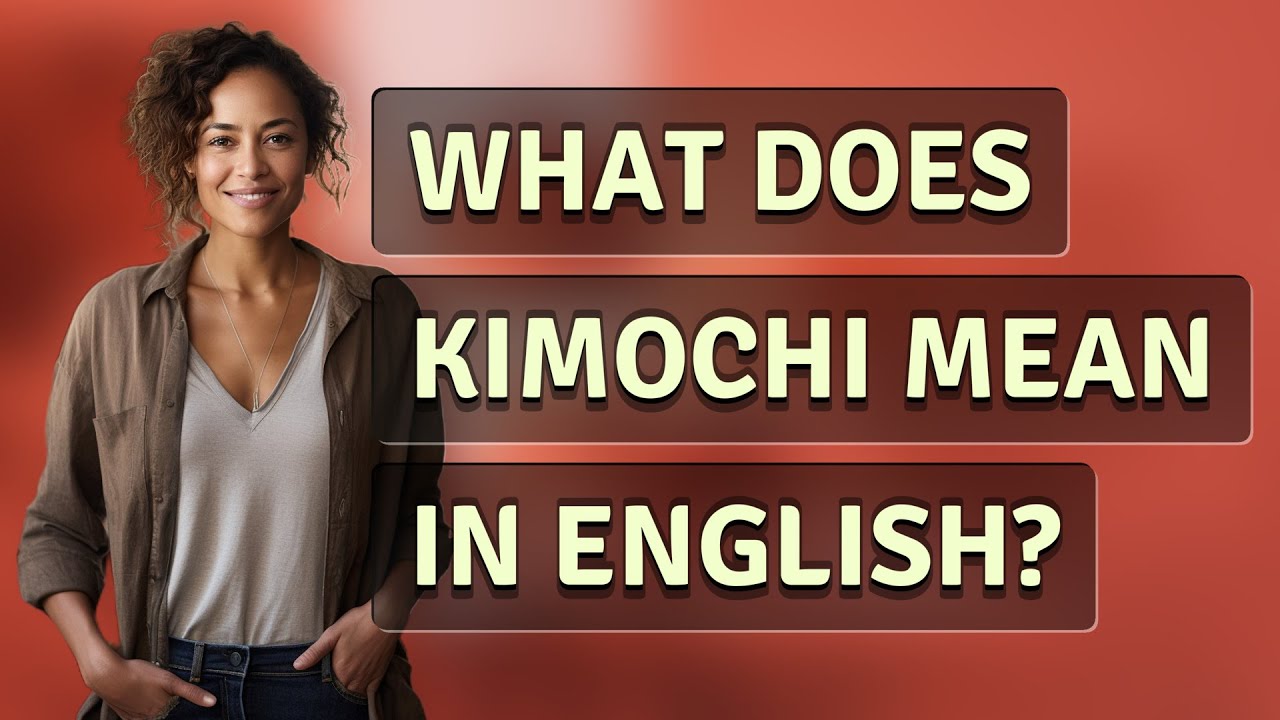 What does Kimochi mean in English? - YouTube