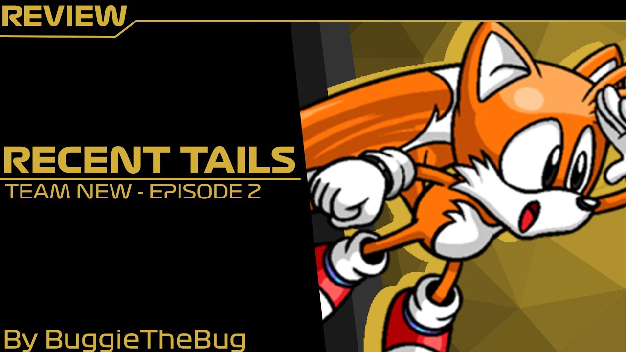 Team New Review : Episode 2 - Recent Tails | Sonic Robo Blast 2 - YouTube