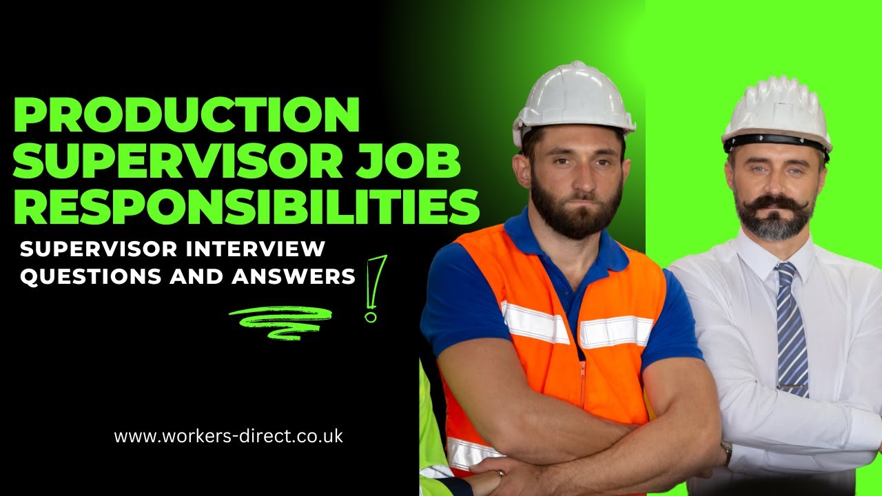 Production Supervisor Job Responsibilities | Top Supervisor Interview ...
