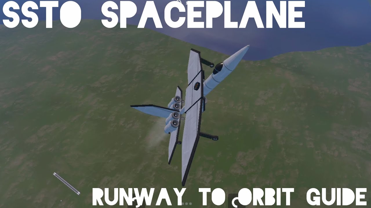 Ellipse Rocket Simulator # SSTO SPACEPLANE RUNWAY TO ORBIT GUIDE - YouTube