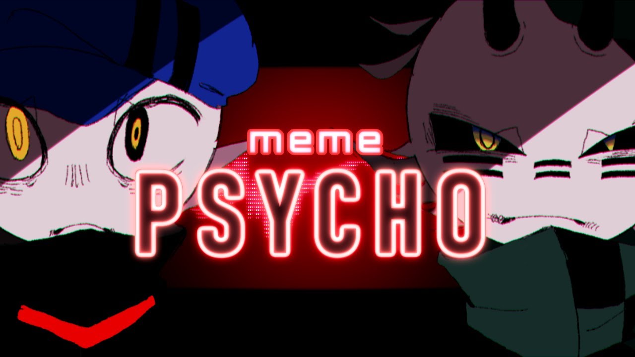 Psycho｜meme 【オリ棒】 - YouTube