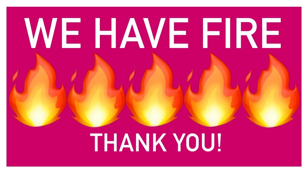 THANK YOU FOR ALL THE FIRE ADVICE - YouTube