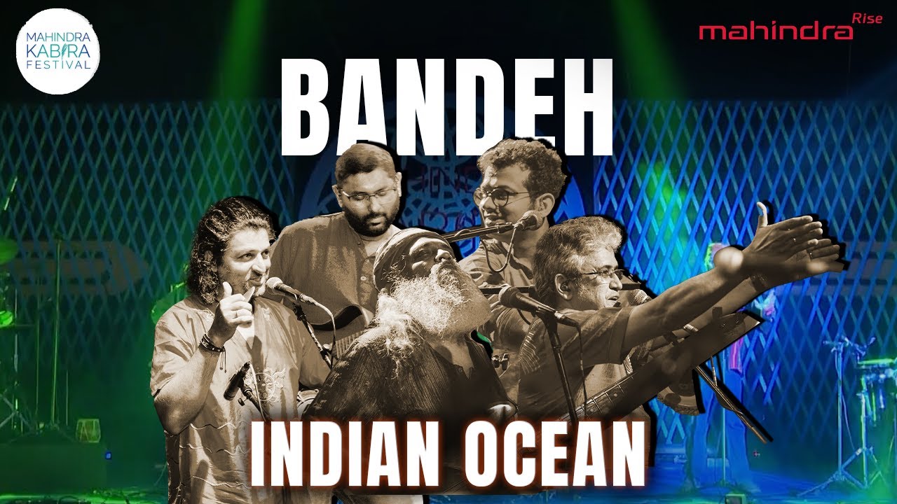 Bandeh | Indian Ocean at The Mahindra Kabira Festival 2023 - YouTube