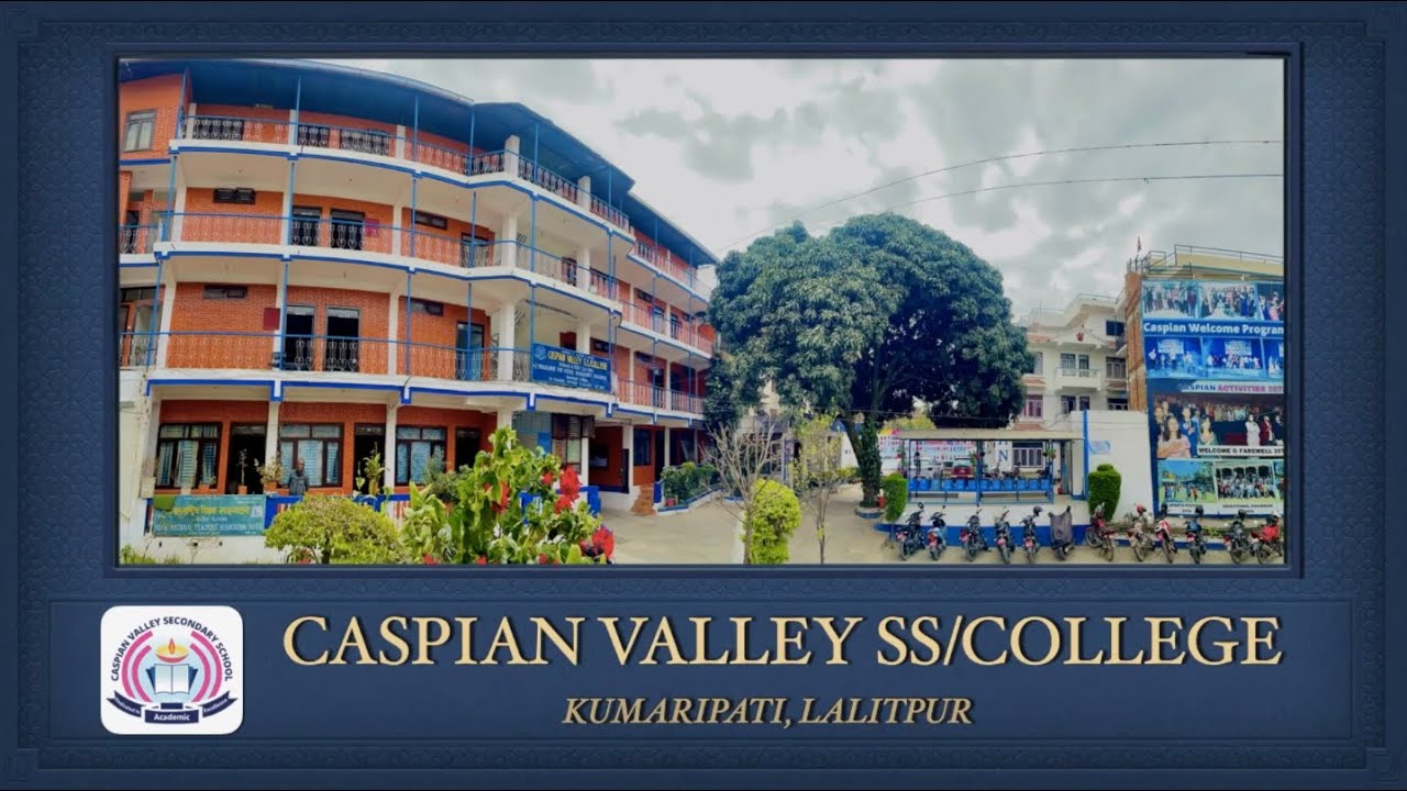 CVC General Outlook | Caspian Valley SS/College | Kumaripati, Lalitpur ...