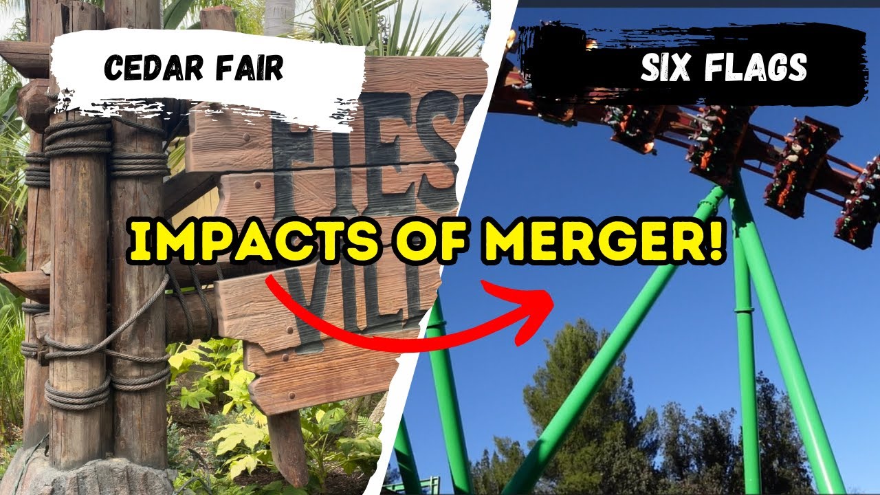 Impacts of Six Flags Cedar Fair Merger! - YouTube