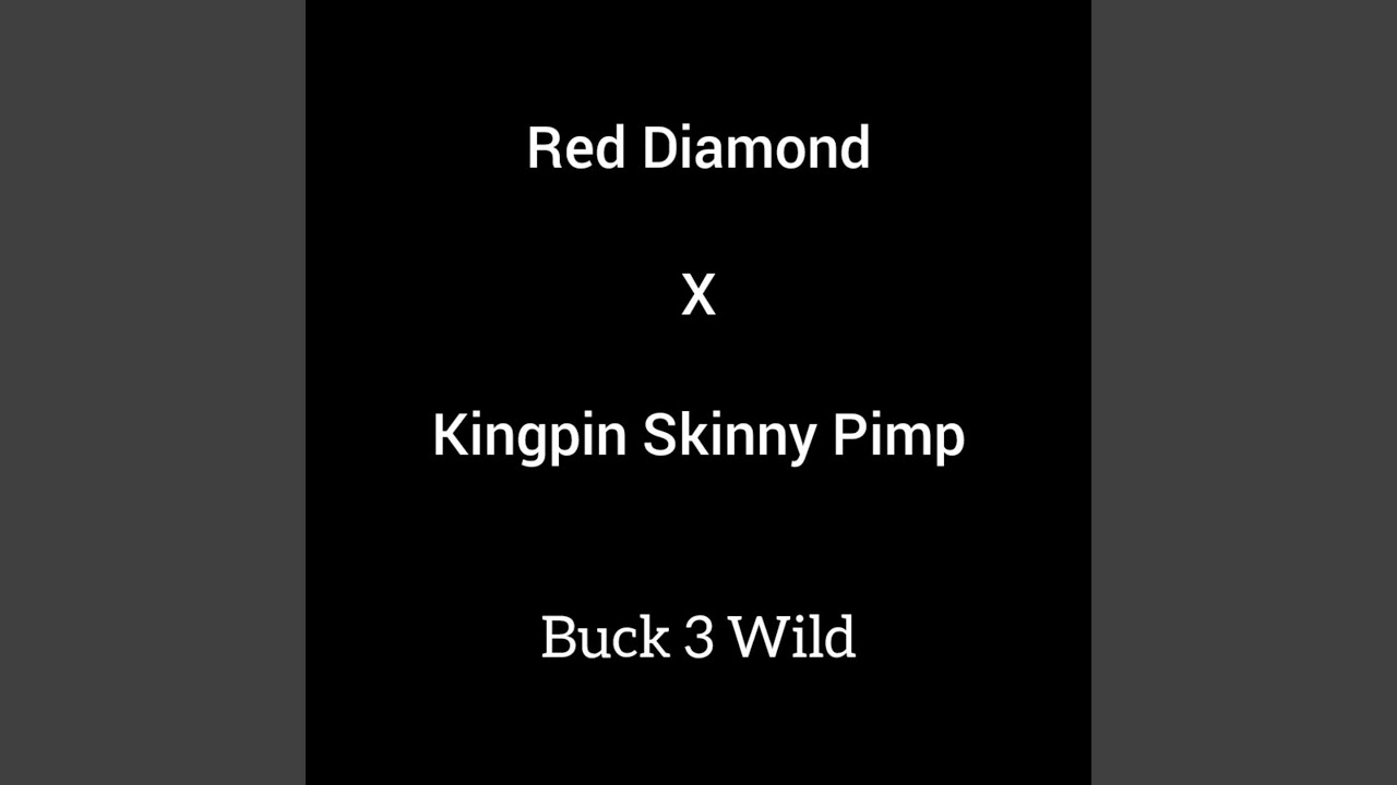Buck 3 Wild (feat. Kingpin Skinny Pimp) - YouTube