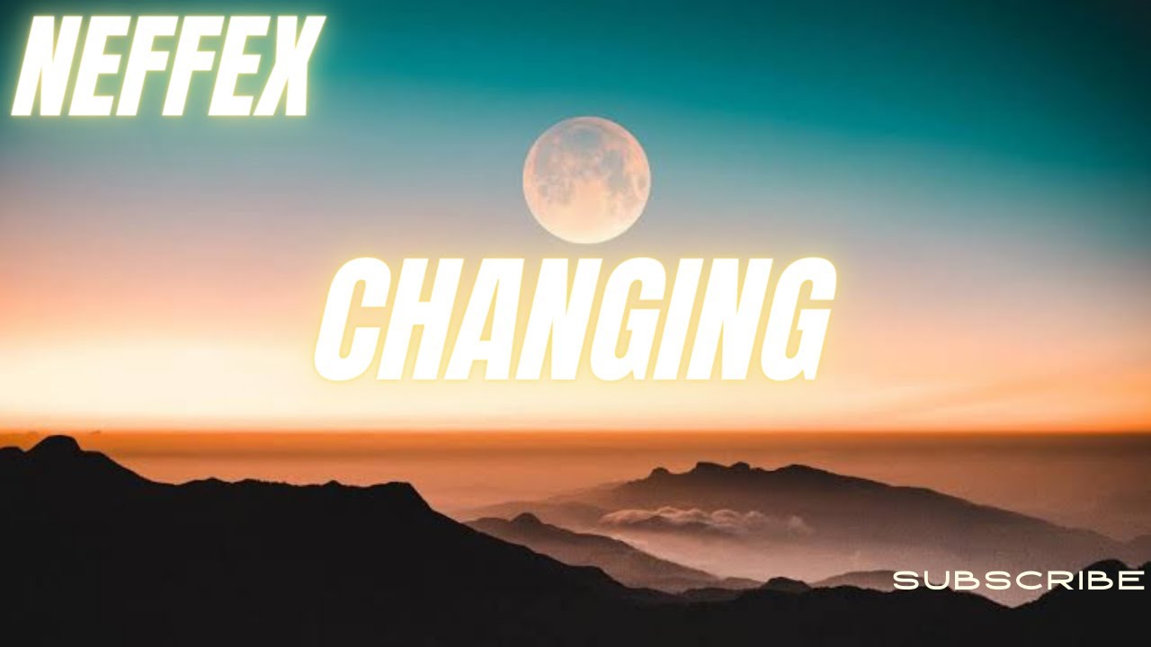 NEFFEX - Changing [Lyrics] - YouTube