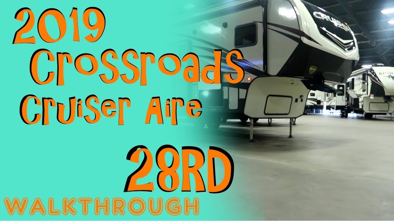 2019 Crossroads Cruiser Aire 28RD Walkthrough - 54 Nights RV - YouTube