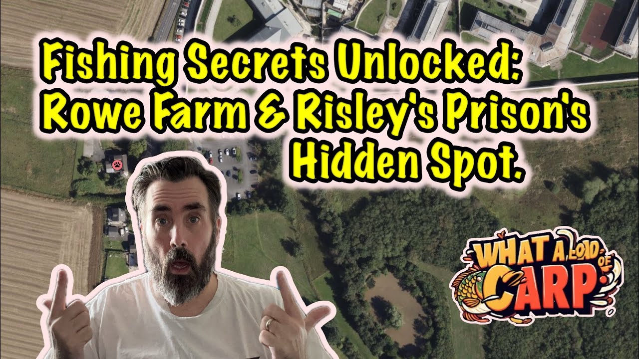 Fishing Secrets Unlocked: Rowe Farm // Risley's Prison's Hidden Spot ...