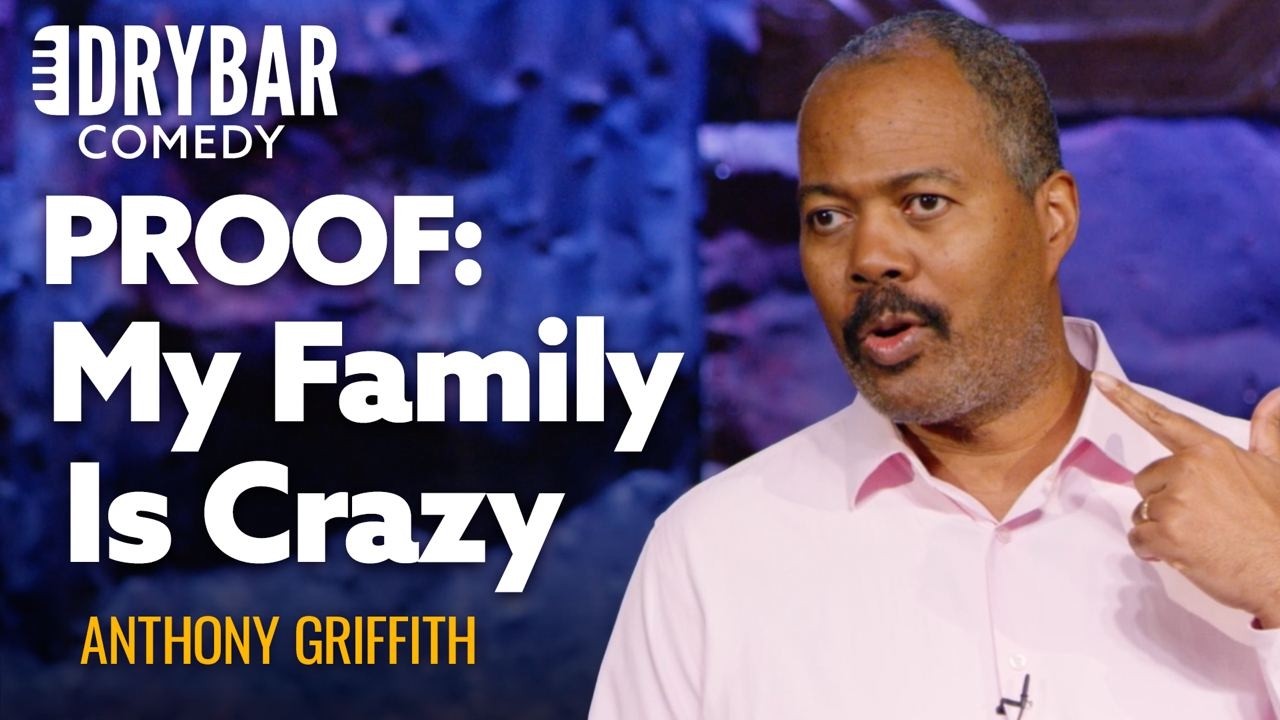 My Crazy Family | Anthony Griffith | Dry Bar Comedy - YouTube