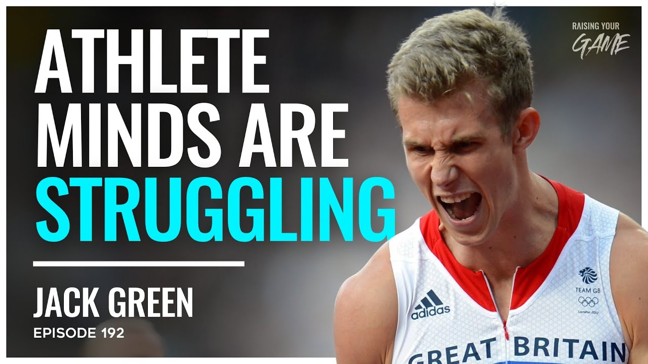 10 Tough Lessons on Athlete Mental Health and Performance - Jack Green ...