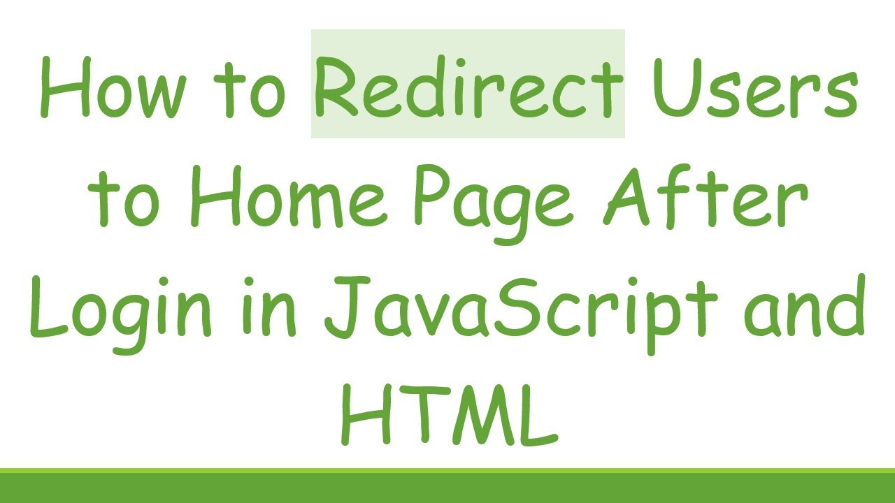 How to Redirect Users to Home Page After Login in JavaScript and HTML ...