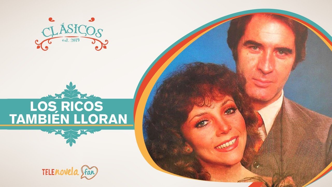 Los ricos también lloran / Telenovelas Clásicas - YouTube