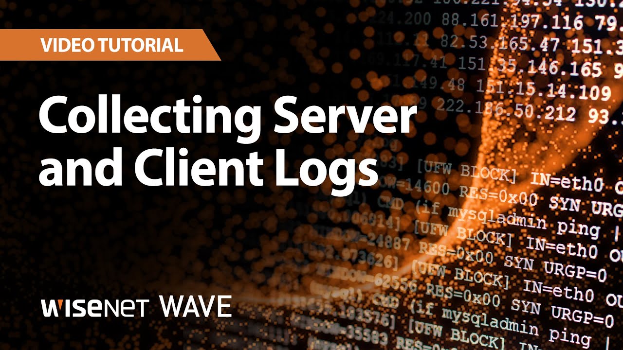 Wisenet WAVE: Collecting Server and Client Logs - YouTube