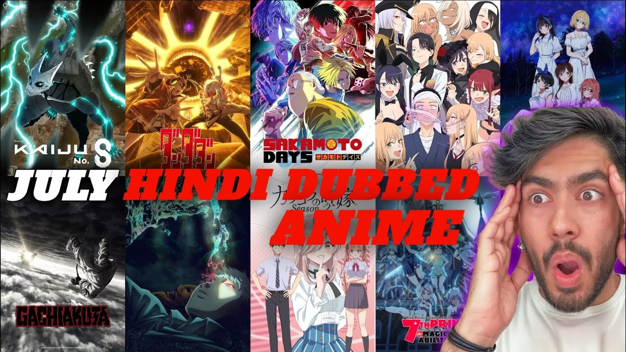 15+ UPCOMING HINDI DUB ANIME OF JULY 2025 🔥|| JULY HINDI DUB ANIME LIST ...