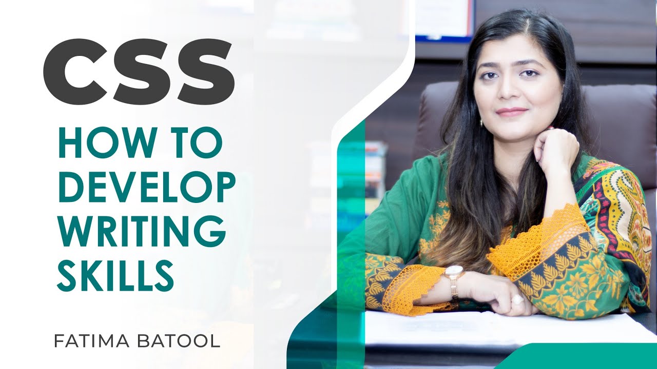 CSS How To Develop Writing Skills Civil Superior Services Fatima CSS How To Develop Writing Skills Civil Superior Services Fatima