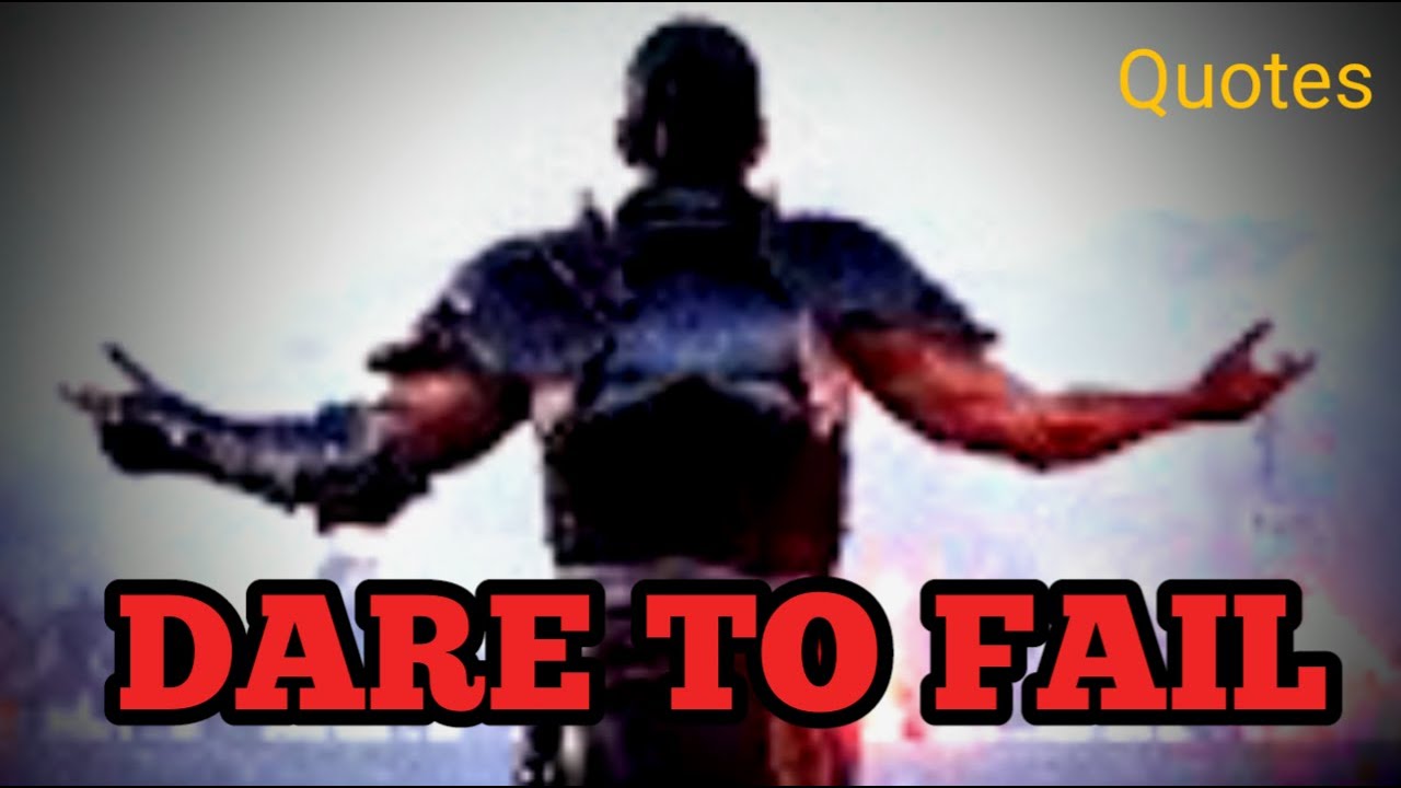 Dare to Fail |Rise Above Failures |Quotes to motivate and inspire you ...