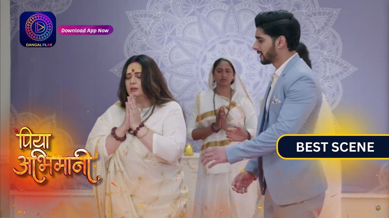 Best Scene of Piya Abhimani | 16 Aug 2024 | पिया अभिमानी | Dangal 2 ...