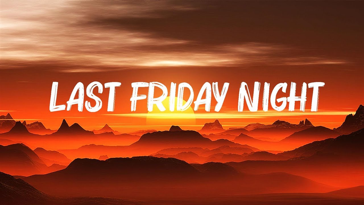 Katy Perry - Last Friday Night (Lyrics) | Marshmello,Jonas Brothers ...