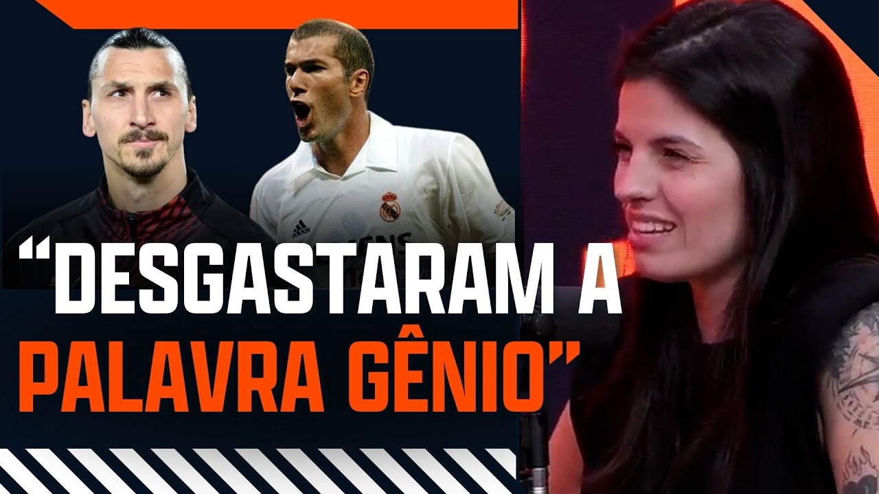 LAURA LUZZI COLOCA IBRA ACIMA DE ZIDANE NO JOGADORAÇO, CRAQUE E GÊNIO ...