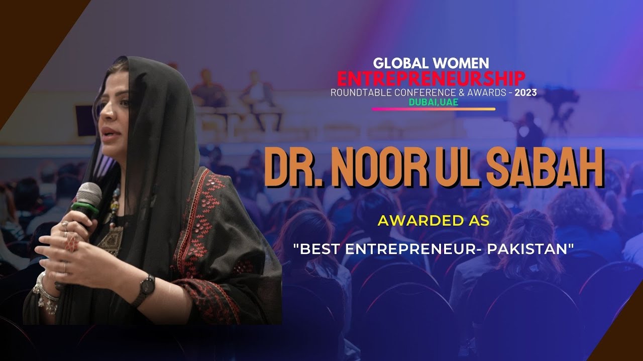 Dr. Noor ul Sabah | Best Entrepreneur- Pakistan | Global Women ...