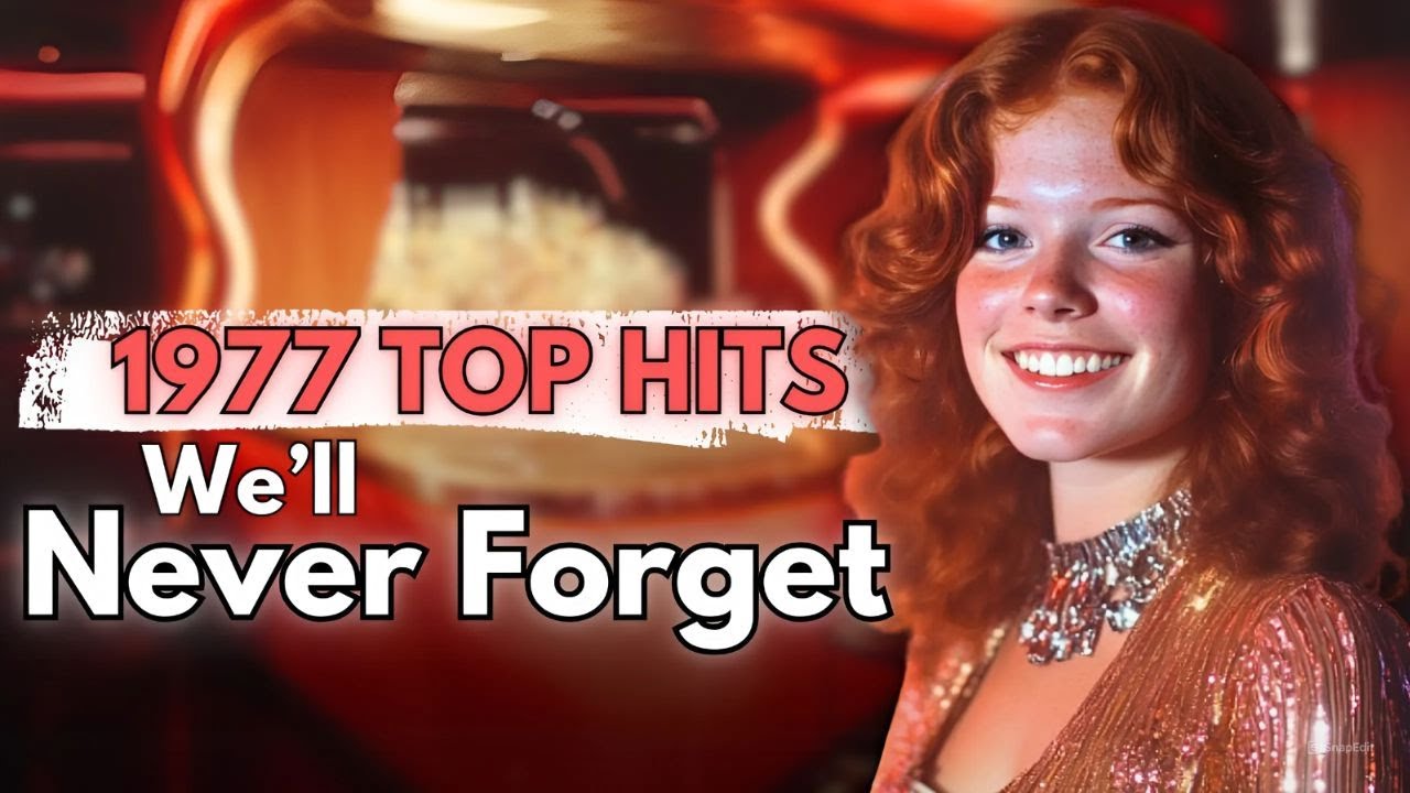 Top 10 - 1977 Songs We'll Never Forget - YouTube