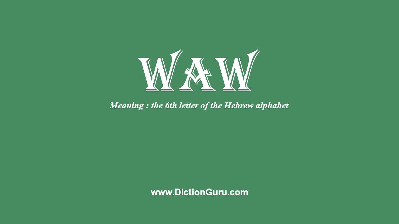waw: Pronounce waw with Phonetic, Synonyms and Examples - YouTube