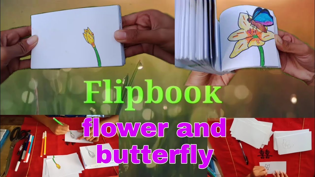 FLIPBOOK|FLOWER AND BUTTERFLY - YouTube