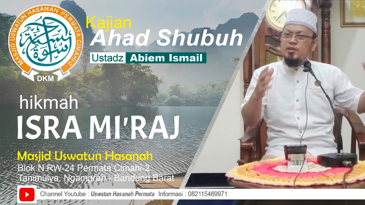 Kuliah Shubuh Tema : "Hikmah ISRA MI'RAJ" - Ust. Abiem Ismail. - YouTube