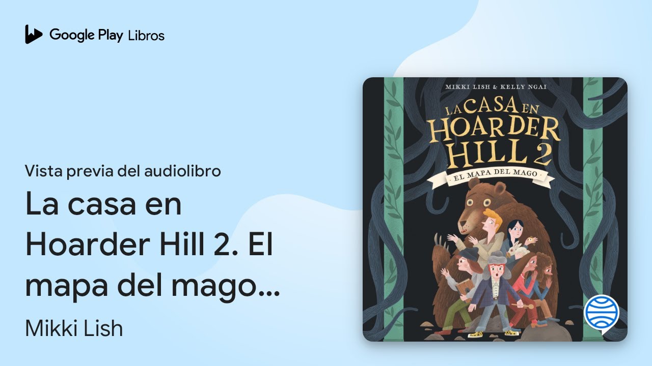 La casa en Hoarder Hill 2. El mapa del mago… de Mikki Lish · Vista ...