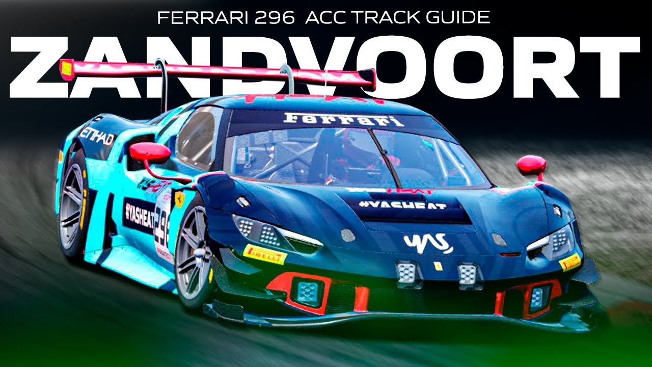 FERRARI 296 ACC 1.9 TRACK GUIDE & SETUP | EP 19 ZANDVOORT - YouTube