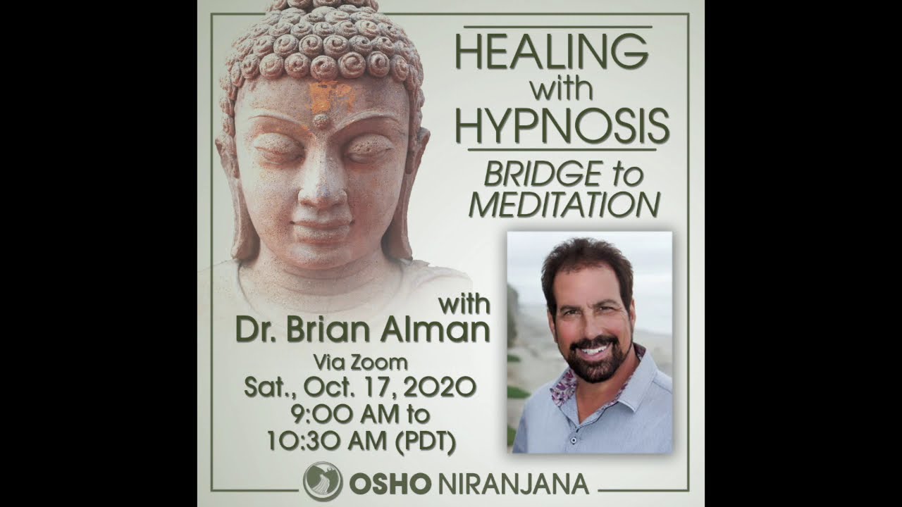 Healing with Hypnosis, Bridge to Meditation - Dr. Brian Alman - YouTube