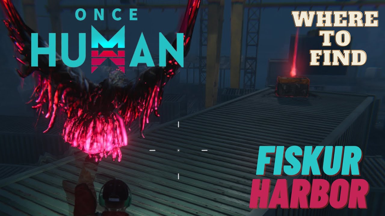 Fiskur Harbor Mystical Crate Location - ONCE HUMAN - YouTube