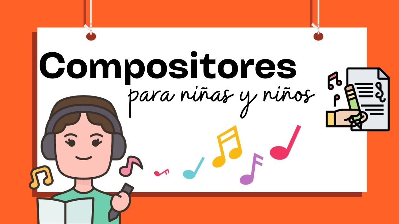 APRENDER sobre los COMPOSITORES de MUSICA para NIÑOS Y NIÑAS - YouTube