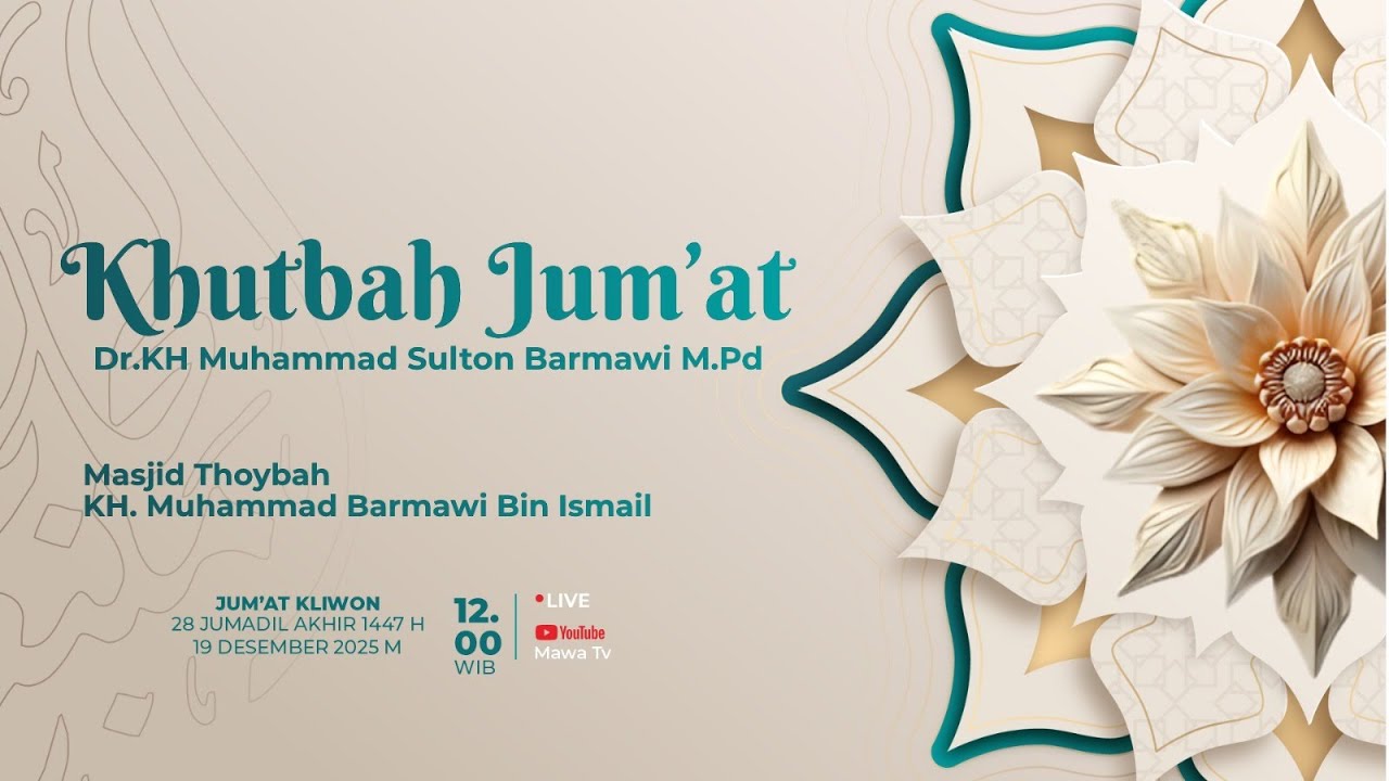 KHUTBAH JUM'AT || Dr. KH Muhammad Sulton Barmawi M.Pd, Masjid Thoybah ...