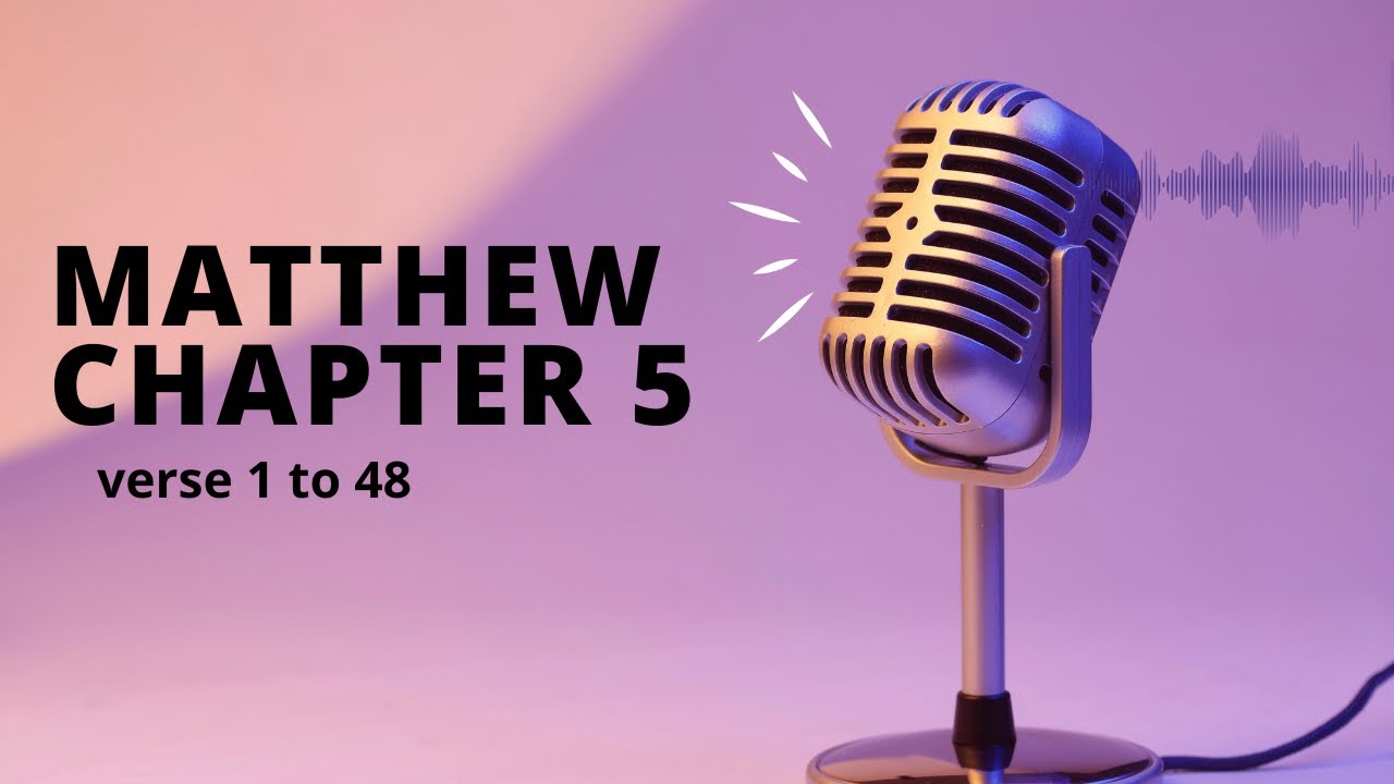 Matthew Chapter 5 Verse 1 To 48 YouTube