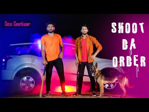 Shoot Da Order | DK Ft. Sumit | Desi Geetkaar | Cover Video 2020 - YouTube
