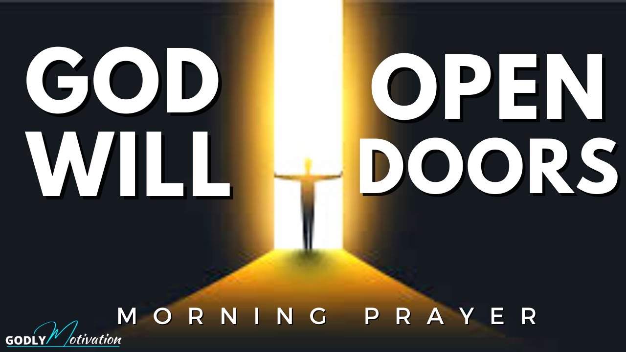 God Is Opening New Doors | Blessed Morning Prayers for Breakthrough and ...