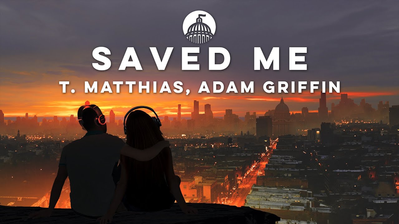 T. Matthias, Adam Griffin & ALLKNIGHT - Saved Me - YouTube