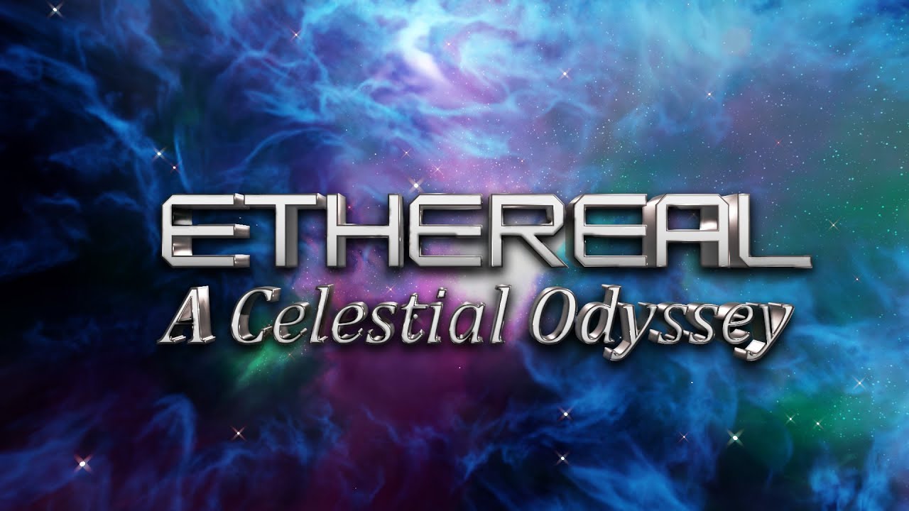 Ethereal: A Celestial Odyssey - YouTube