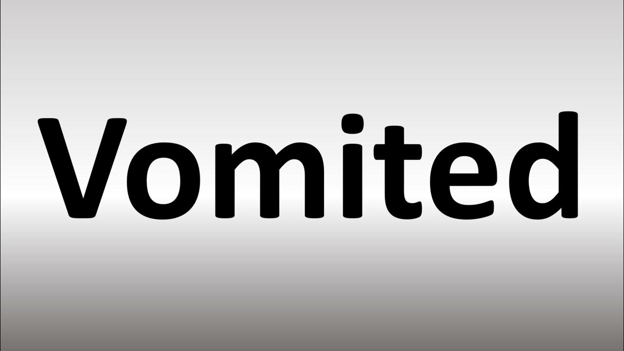 How To Pronounce Vomited YouTube how-to-pronounce-vomited-youtube