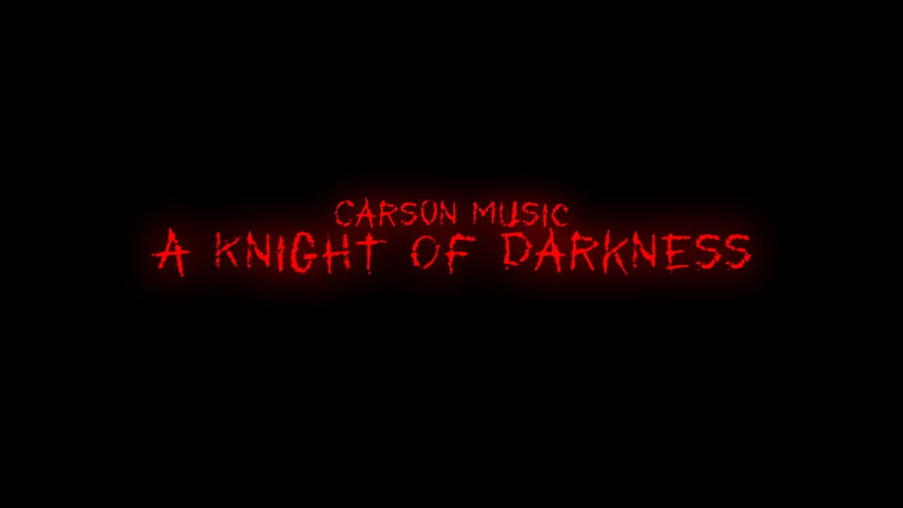 Carson Music - Knight Of Darkness (Official Audio) - YouTube