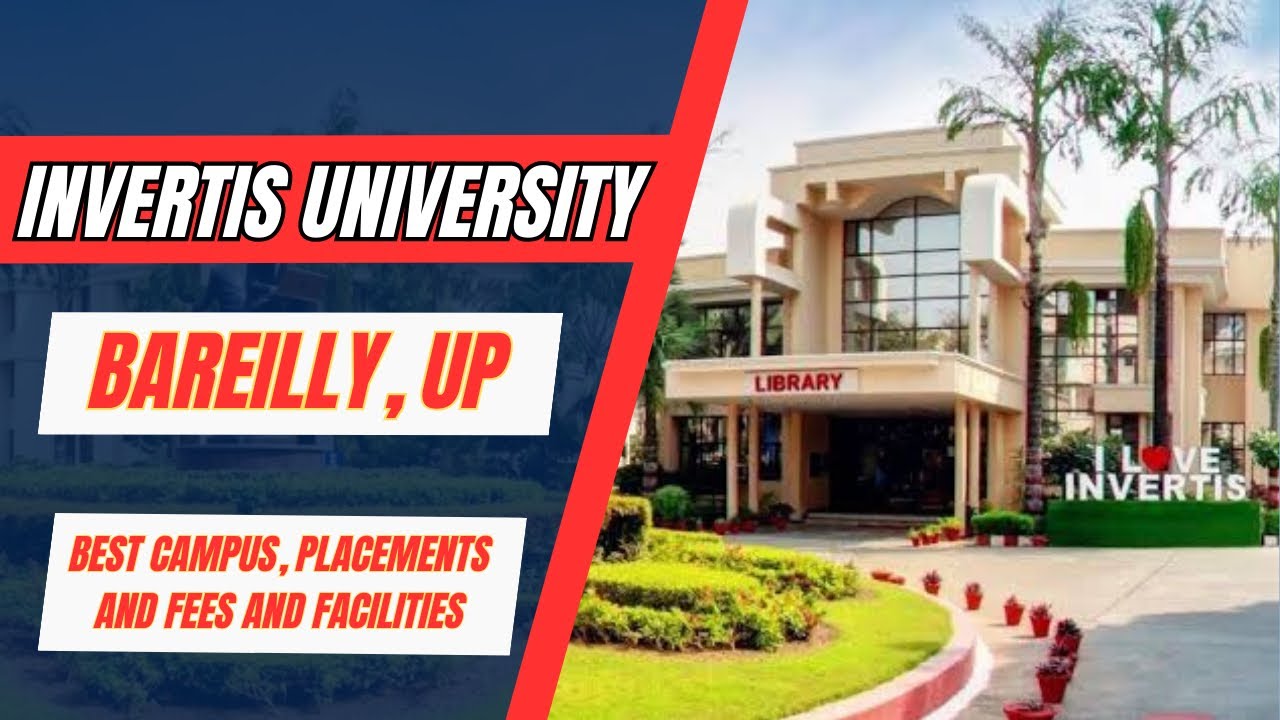 Invertis University Bareilly Review 🔥| All Courses Fees💰 | Top private ...