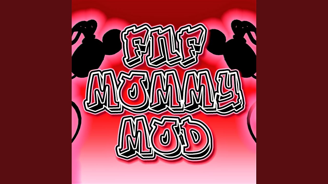 Fnf Mommy Mod - YouTube