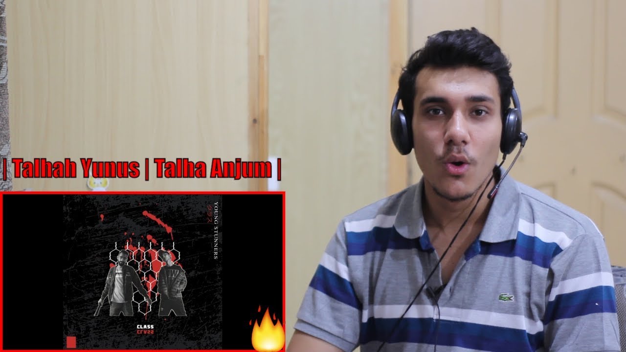 | Pakistani React | CLASS (OG MIX) | Talhah Yunus | Talha Anjum | - YouTube